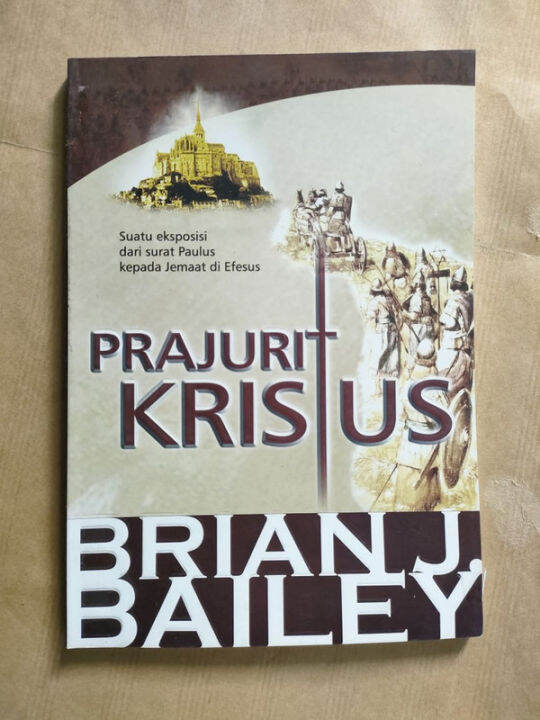 BUKU ROHANI KRISTEN PRAJURIT KRISTUS. BRIAN J BAILEY | Lazada Indonesia