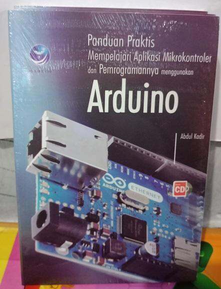 Buku Panduan Praktis Mempelajari Aplikasi Mikrokontroler Dan Pemrogramannya Menggunakan Arduino ...