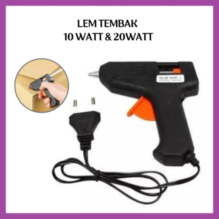 Alat Lem Tembak 10 Watt / 20Watt Glue Gun 10W 20W Hot Melt Glue Gun ...