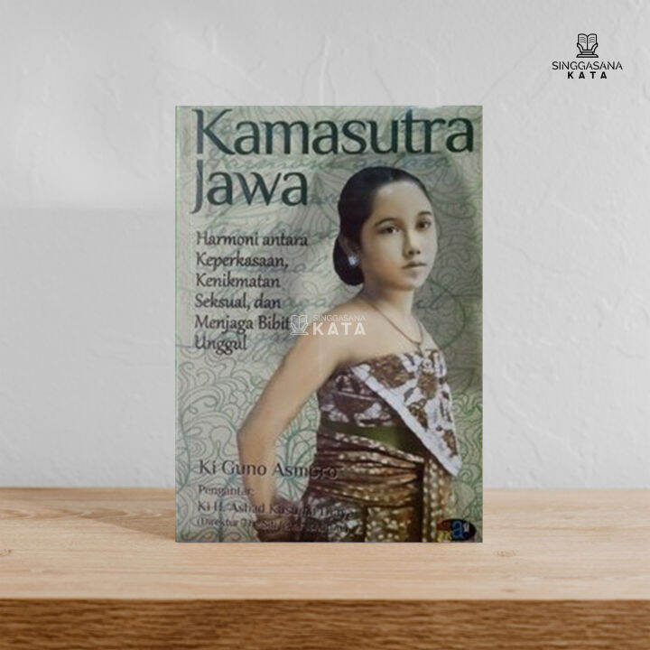 BUKU KAMASUTRA JAWA: Harmoni antara Keperkasaan, Kenikmatan Seksual - Ki Guno Asmoro - Kreasi ...