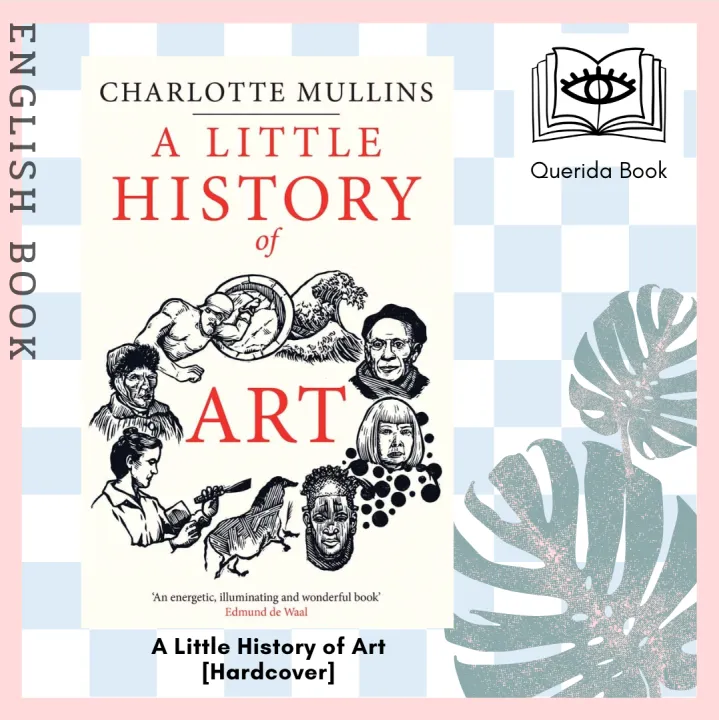 [Querida] หนังสือภาษาอังกฤษ A Little History of Art (The Little ...