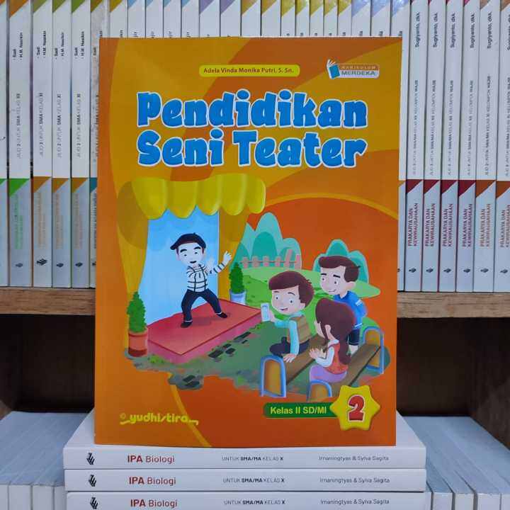 Buku Pendidikan Seni Teater Kelas 2 SD Kurikulum Merdeka Yudhistira ...