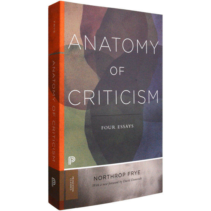 Anatomy of criticism: the anatomy of four essays criticism Northrop Frye's classical literary ...