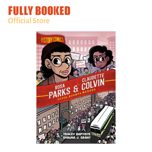 History Comics: Rosa Parks & Claudette Colvin: Civil Rights Heroes ...
