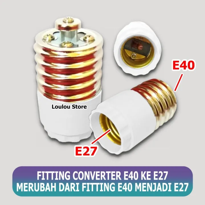 Converter Lampu Fitting E40 ke Fitting E27 Fiting Over E 40 E 27 Fitting E40 ke E27 | Lazada ...