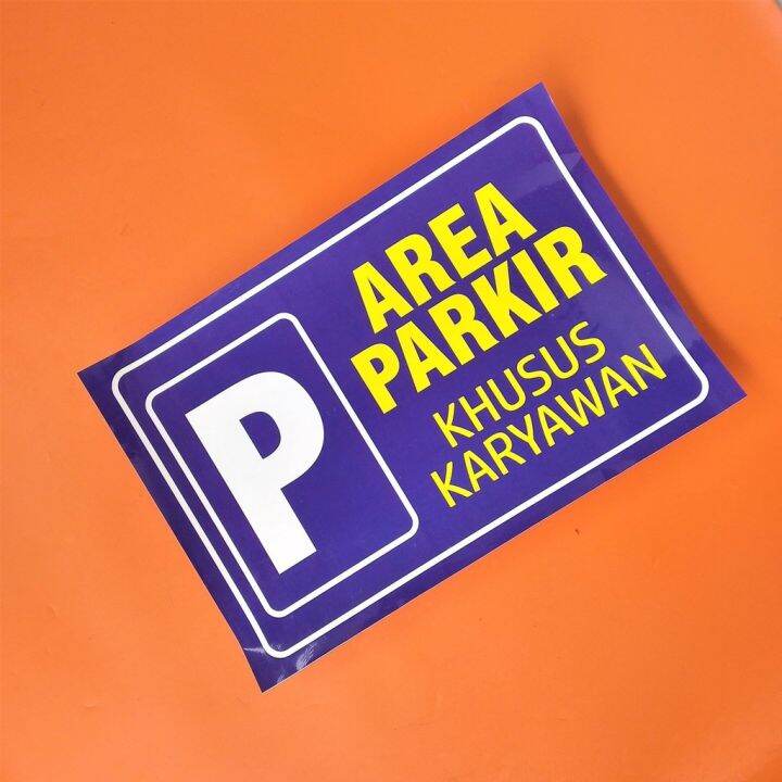 Stiker ukuran A3 - Stiker Area Parkir Khusus Karyawan - Stiker ...
