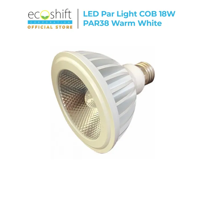 EcoShift | LED PAR Light COB 18W PAR38 Warm White | Lazada PH