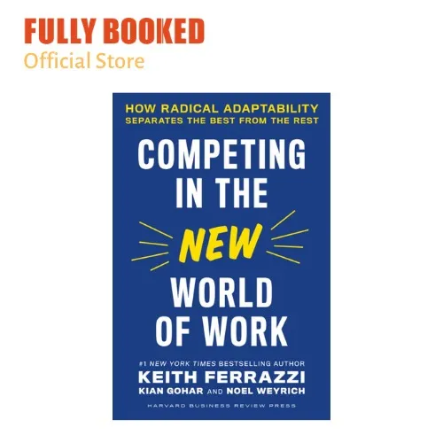 Competing in the New World of Work: How Radical Adaptability Separates ...