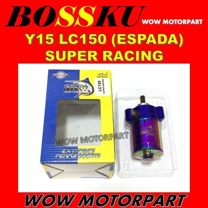 Y15 STARTER MOTOR SUPER RACING ESPADA LC150 RACING STARTER ESPADA Y 15 ...