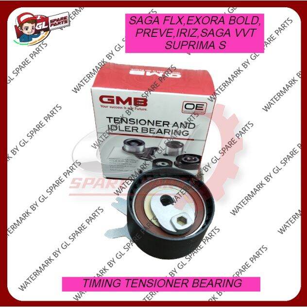 TIMING TENSIONER BEARING GMB PROTON SAGA FLX EXORA BOLD SAGA VVT PREVE ...