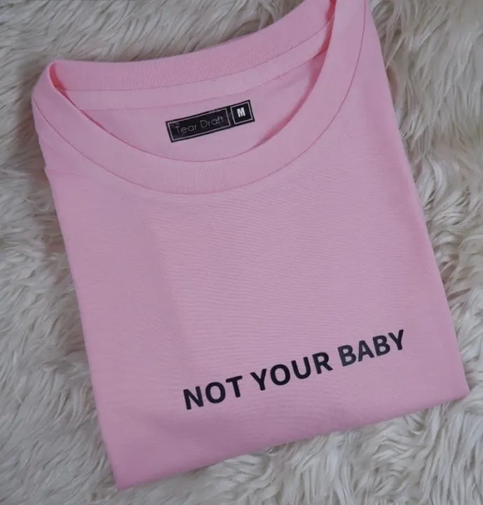 STATEMENT SHIRT (NOT YOUR BABY) UNISEX | Lazada PH