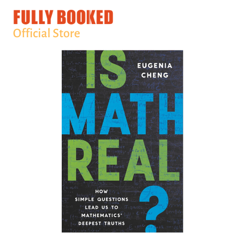 Is Math Real?: How Simple Questions Lead Us to Mathematics’ Deepest ...