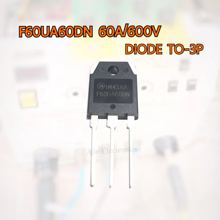 F60UA60DN 60A/600V DIODE To-3P ไดโอดตู้เชื่อม ไดโอดสวิทชิ่งอินเวอร์เตอร ...
