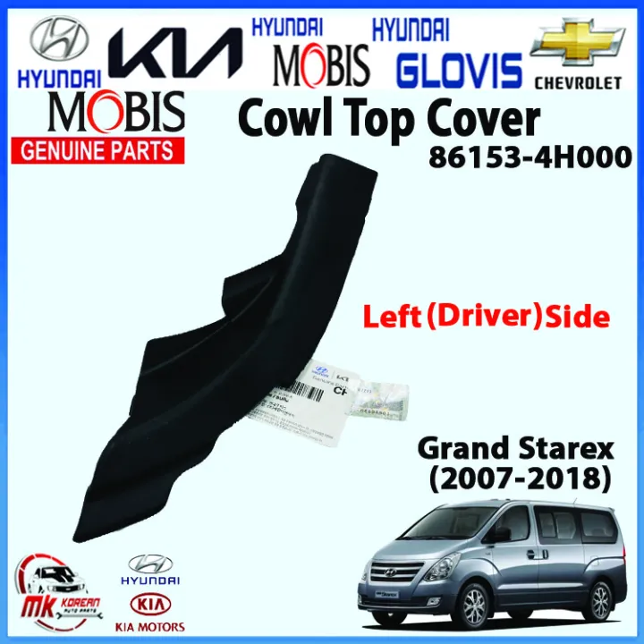 [GENUINE] Cowl Top Cover. Left(Driver)Side. for Grand Starex(2007-2018 ...