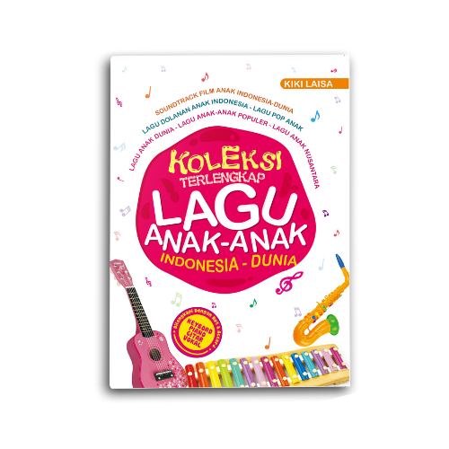 Buku Musik Koleksi Terlengkap Lagu Anak-anak Indonesia-Dunia Partitur ...