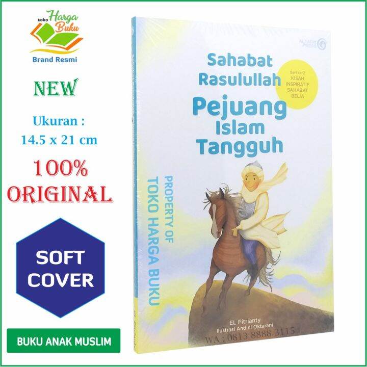 Sahabat Rasulullah Pejuang Islam Tangguh [Original] - Alfatih Press ...