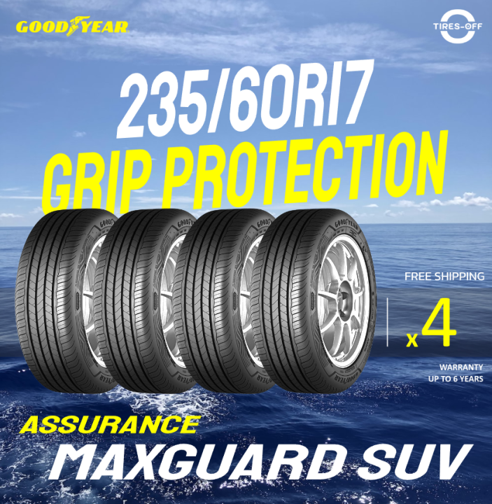 Goodyear 235/60R17 ASSURANCE MAXGUARD SUV ยางใหม่ ผลิตปี2023 ราคาต่อ4เส้น สินค้ามีรับประกันจาก ...