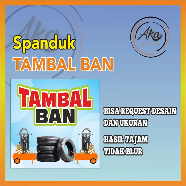AKA PRINTING|1HARI JADI|CETAK SPANDUK TAMBAL BAN|SPANDUK BENGKEL ...