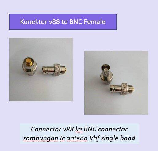Konektor v88 to BNC Female Icom ht v 88 ke BNC connector sambungan Ic antena Vhf single band ...