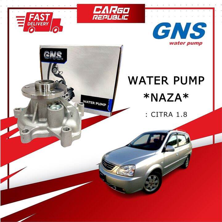 GNS Water Pump Naza Citra 1.8 Quality Guarantee 100% Original Made From ...