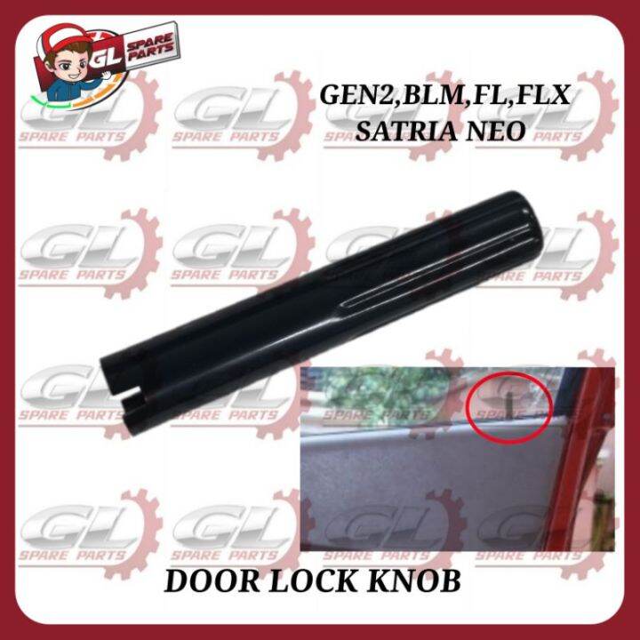 DOOR KNOB PROTON GEN2 SATRIA NEO BLM FL FLX DOOR LOCK KNOB PIN | Lazada