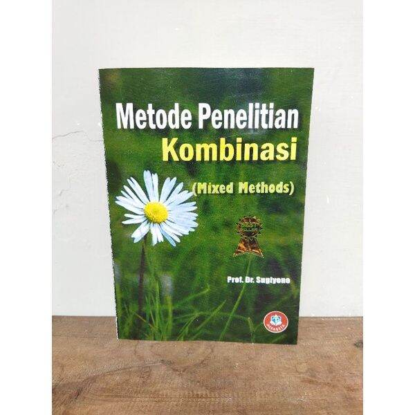 METODE PENELITIAN KOMBINASI (MIXED METHODS) SUGIYONO | Lazada Indonesia
