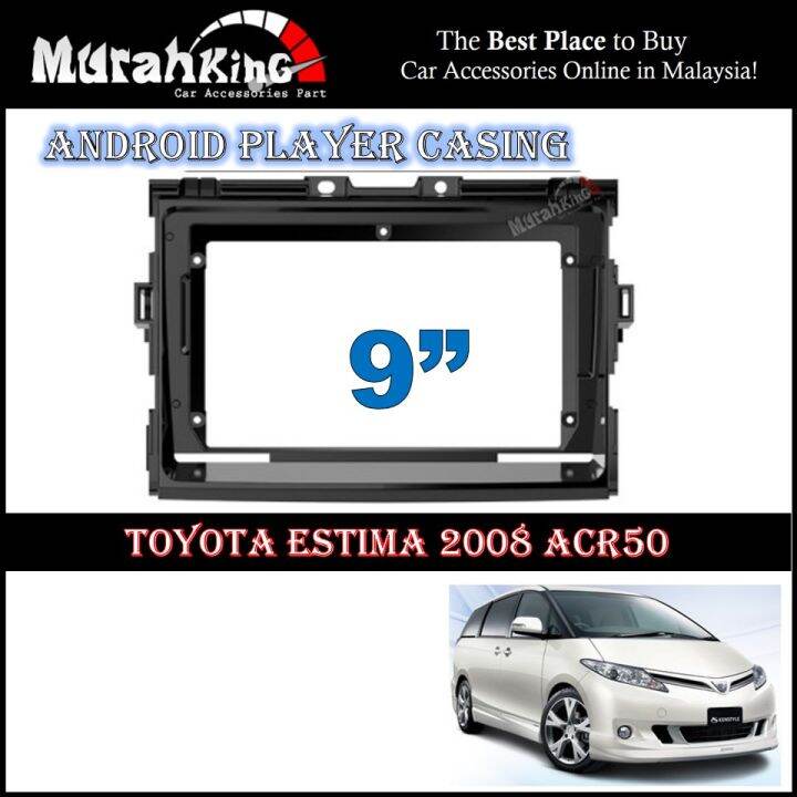 Android Player Casing 9" Inch For Toyota Estima ACR50 2008-2015 | Lazada