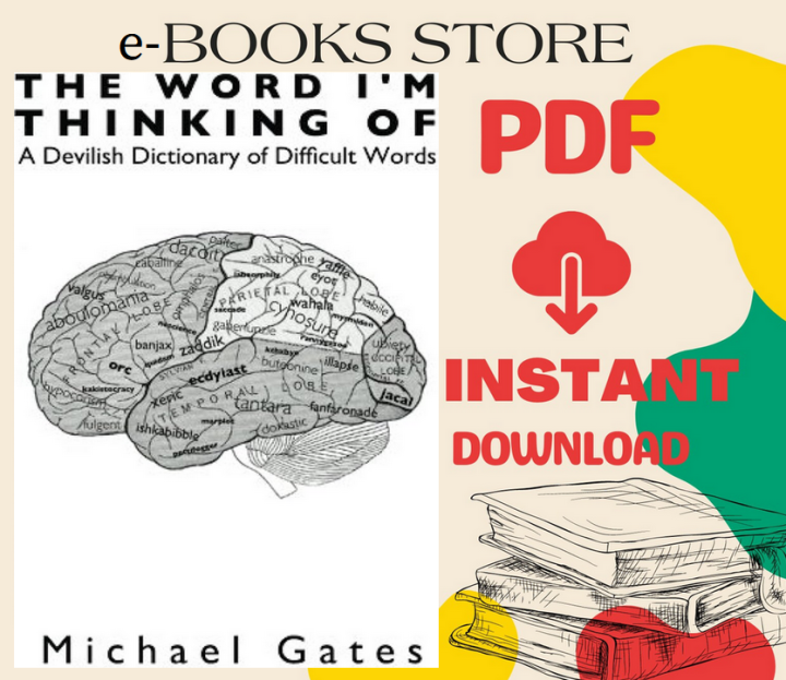 The Word I'm Thinking Of: A Devilish Dictionary of Difficult Words ...