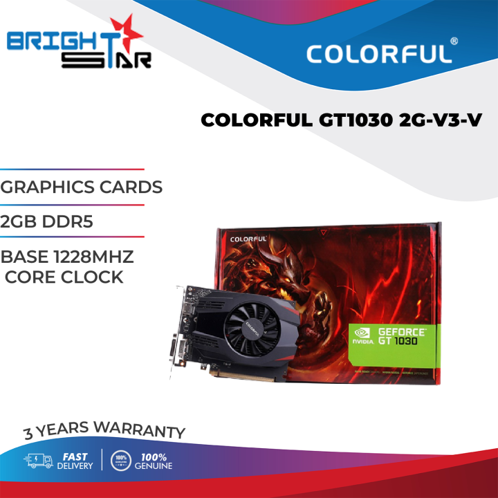 GRAPHIC CARD COLORFUL GT1030 2G-V3-V / 2GB DDR5 / BASE 1228MHZ CORE ...