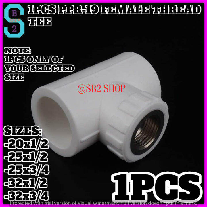 PPR-19 FEMALE THREAD TEE (20x1/2, 25x1/2, 25x3/4, 32x1/2, 32x3/4) Water Supply Plumbing ...