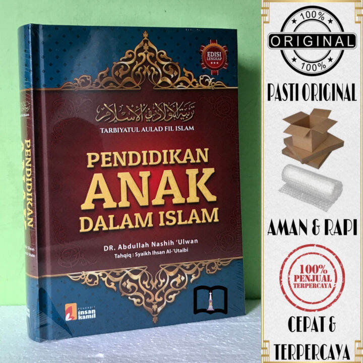 Buku Pendidikan Anak Dalam Islam - Tarbiyatul Aulad Fil Islam - Dr. Abdullah Nashih 'Ulwan ...