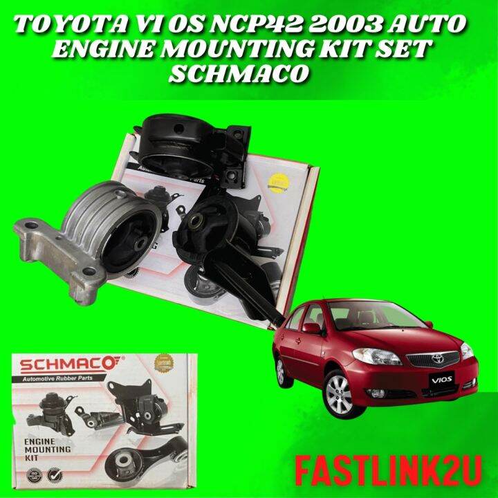 TOYOTA VIOS 2003 NCP42 (AUTO) SCHMACO ENGINE MOUNTING KIT | Lazada