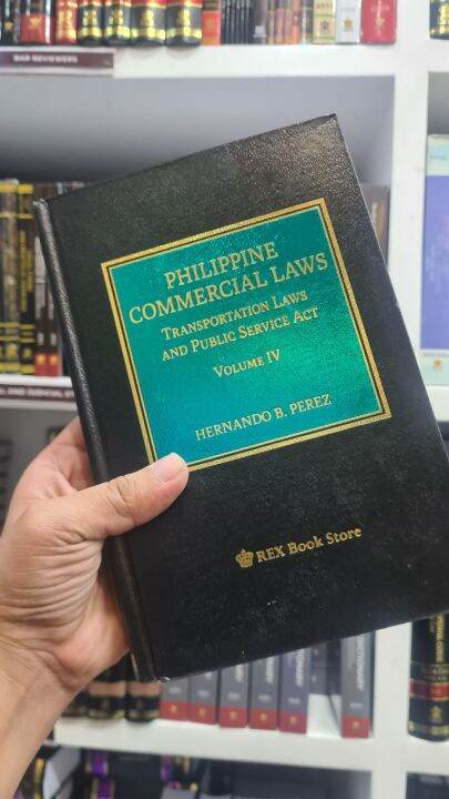 Philippine Commercial Laws - Transportation Laws Volume 4 - Perez (2020 ...