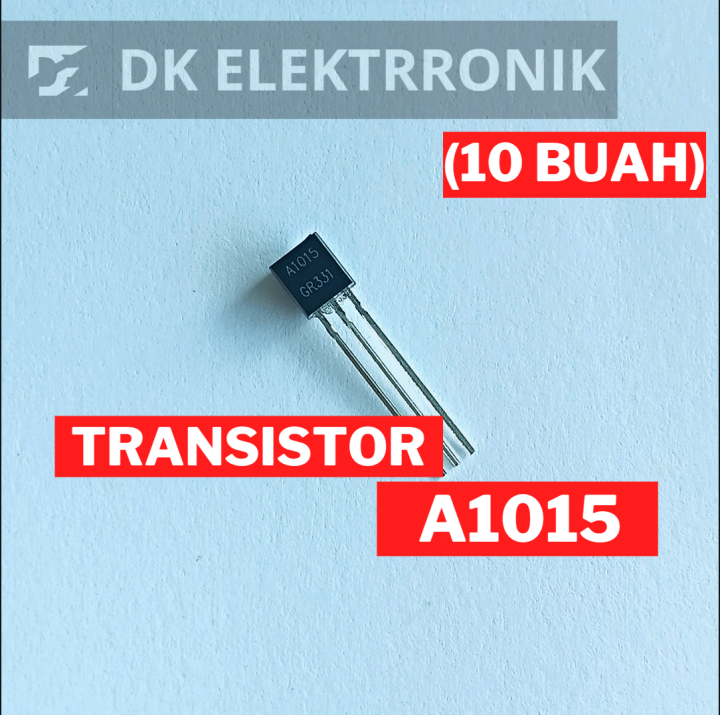 (10 BUAH) TRANSISTOR A1015 A 1015 TR A1015 ORIGINAL 1015 TRANSISTOR ...