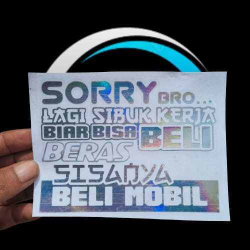 CUTTING STICKER KATA KATA SORRY BRO LAGI SIBUK KERJA BIAR BISA BELI ...