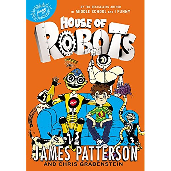 House of Robots Patterson, James, Grabenstein, Chris | Lazada