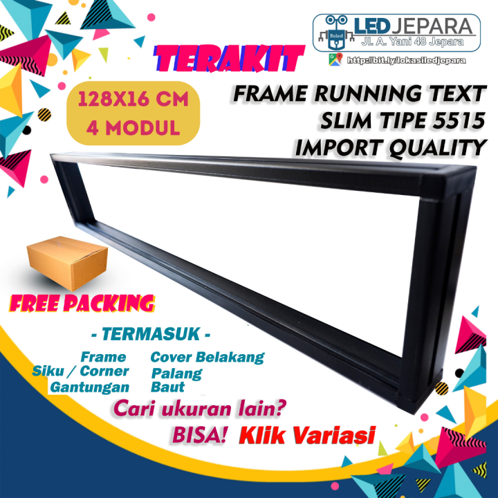 FRAME BINGKAI RUNNING TEXT SLIM 128x16 CM 4 MODUL P10 P5 TIPE 5515 | Lazada Indonesia