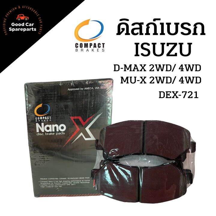 ดิสเบรกหน้า ISUZU D-MAX 2WD 4WD MU-X 2WD 4WD GOLD SERIES ยี่ห้อ COMPACT NANO X DEX-721 อีซูซุ ดี ...