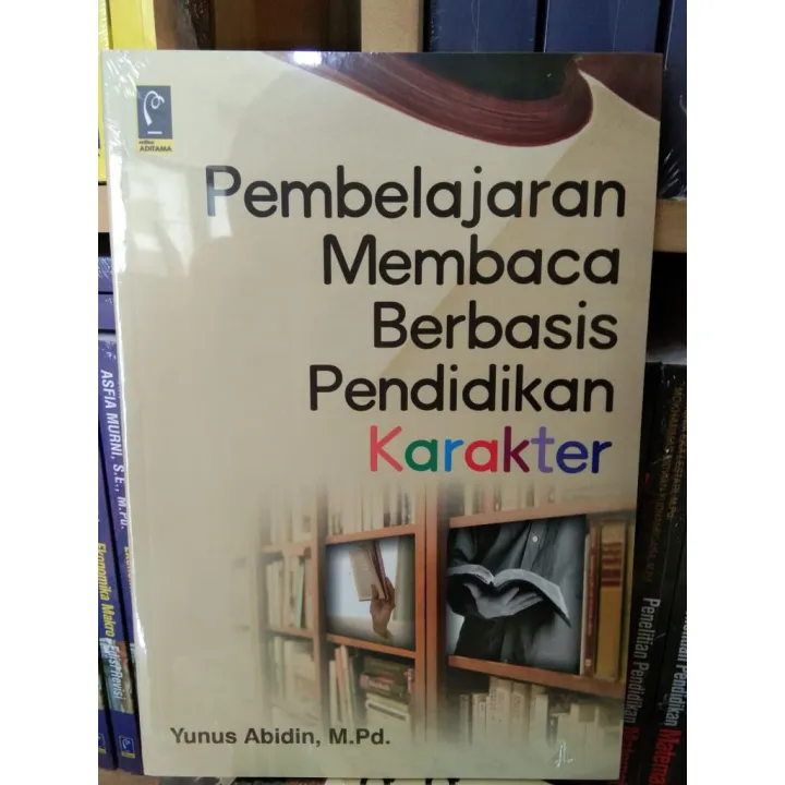 Buku Pembelajaran Membaca Berbasis Pendidikan Karakter Yunus Abidin