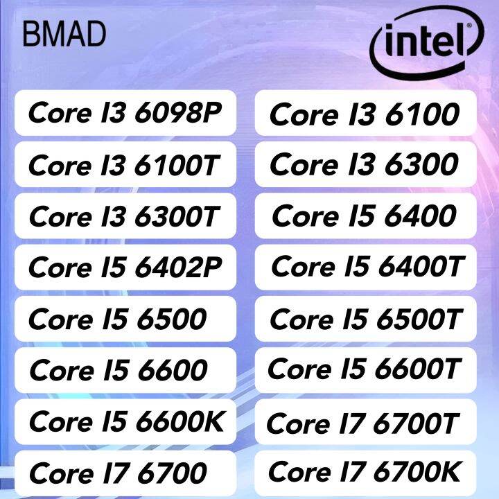 Intel Core ซีพียูรุ่น Core I3 6098P I3 6100 I3 6100T I3 6300 I3 6300T I5 6400 6402P I5 6400T I5 ...
