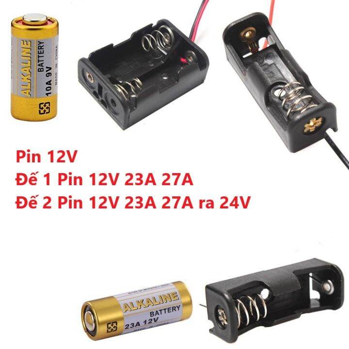 Đế 1 Pin 12V 23A 27A, Đế 2 Pin 12V 23A 27A ra 24V, Pin 12V 23A Dùng Cho ...