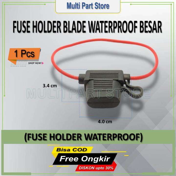 Fuse Holder Blade Waterproof / Rumah Fuse Tancap Anti Air Ukuran Besar ...