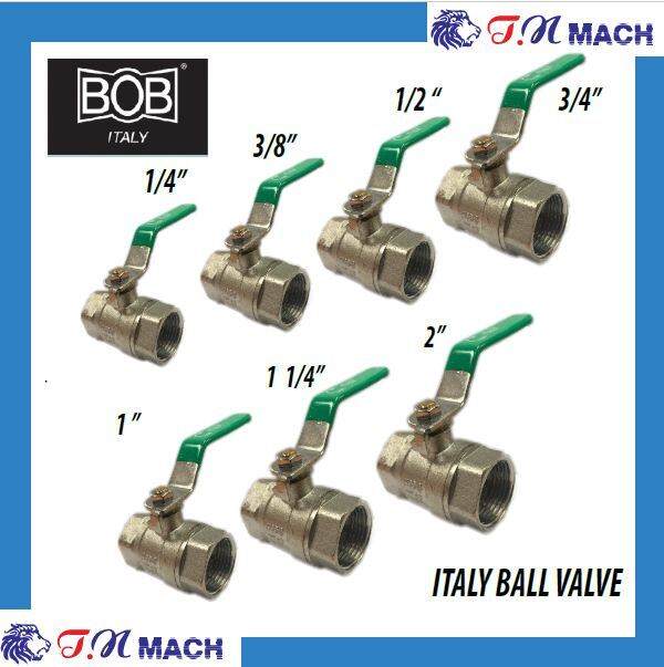 BOB ITALY BALL VALVE 1/4" 3/8" 1/2" 3/4" 1" 1 1/4" 2" | Lazada