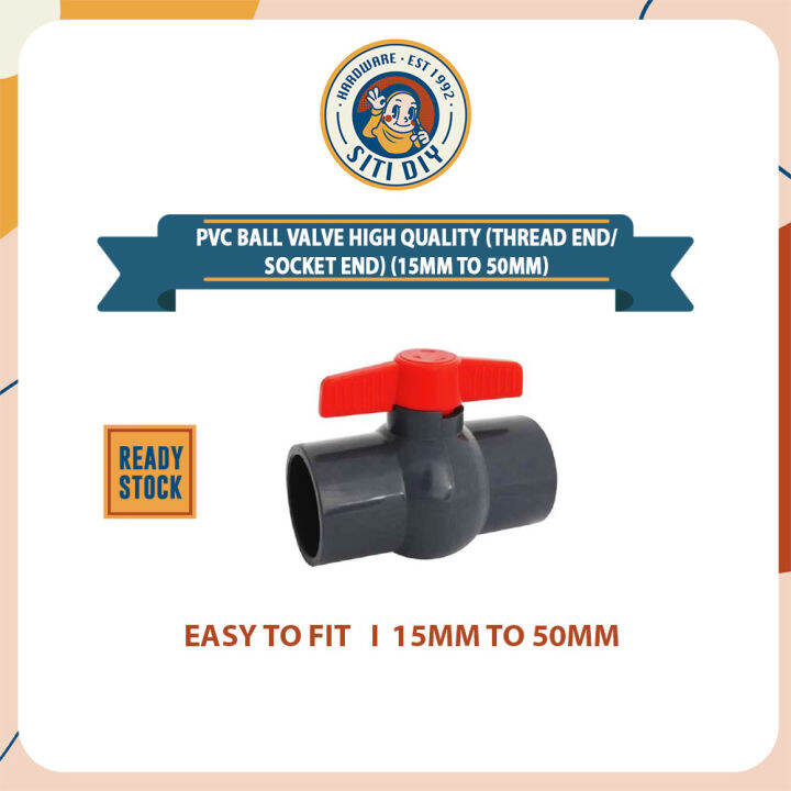 [SitiDIY] PVC Ball Valve High Quality (Thread End/Socket End) (15mm to ...