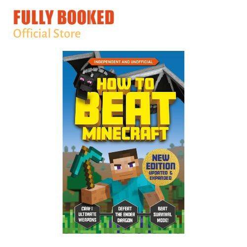 How to Beat Minecraft, New Edition: Independent and Unofficial ...