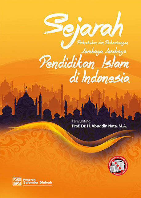 Sejarah Pertumbuhan dan Perkembangan Lembaga-Lembaga Pendidikan Islam ...