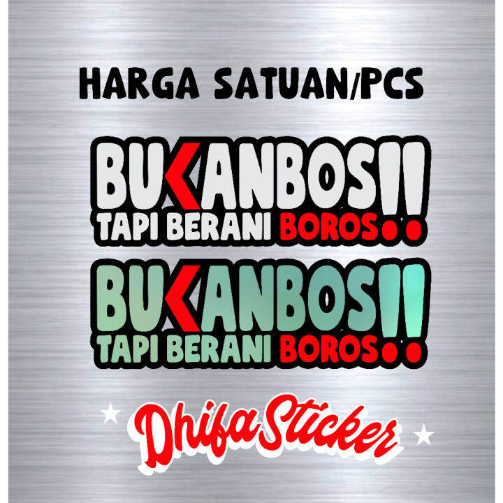 stiker bukan bos berani boros stiker viral stiker motor stiker cutting ...