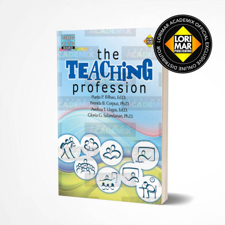 The Teaching Profession 3rd Edition OBE & Kto12 Based - Lorimar ...