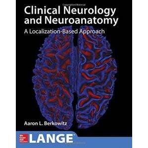 Lange Clinical Neurology and Neuroanatomy: A Localization-Based ...