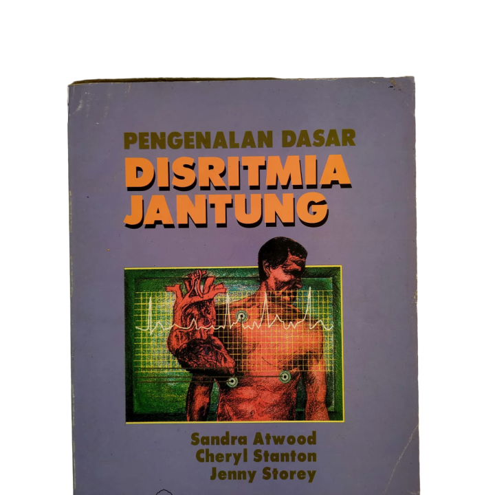 buku PENGENALAN DASAR DISRITMIA JANTUNG KARYA SANDRA ATWOOD CHERYL ...